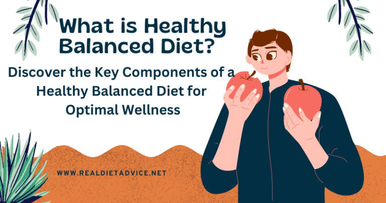 What is Healthy Balanced Diet? Discover the Key Components of a Healthy ...